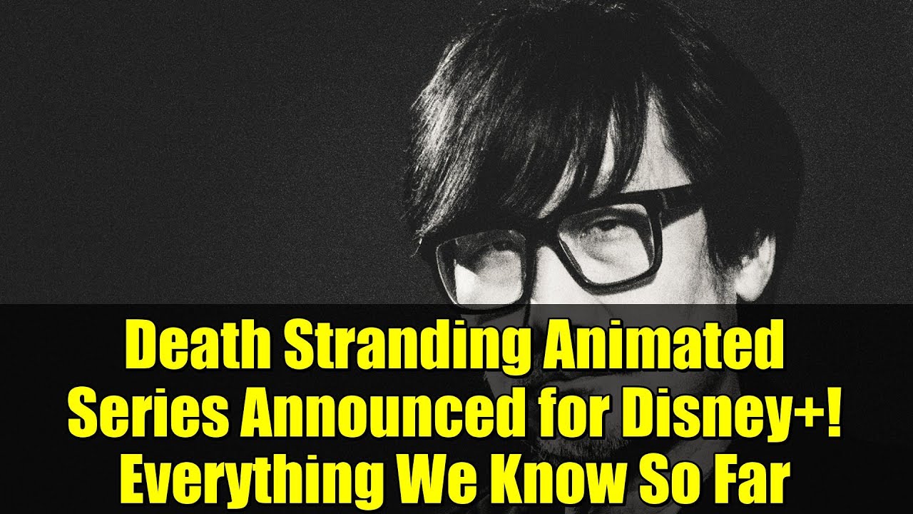 Death Stranding Animated Series Announced for Disney+! Everything We ...