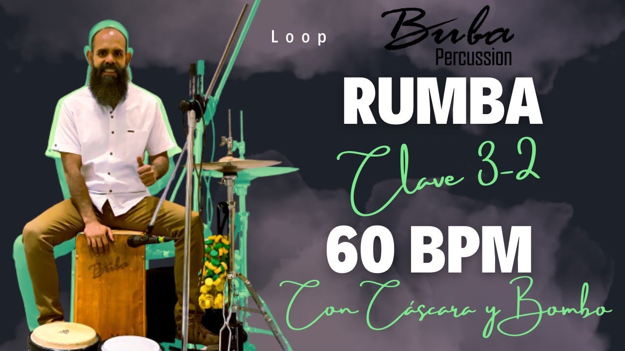 Rumba Clave 3-2 con Cascara y Bombo 60 BPM - YouTube