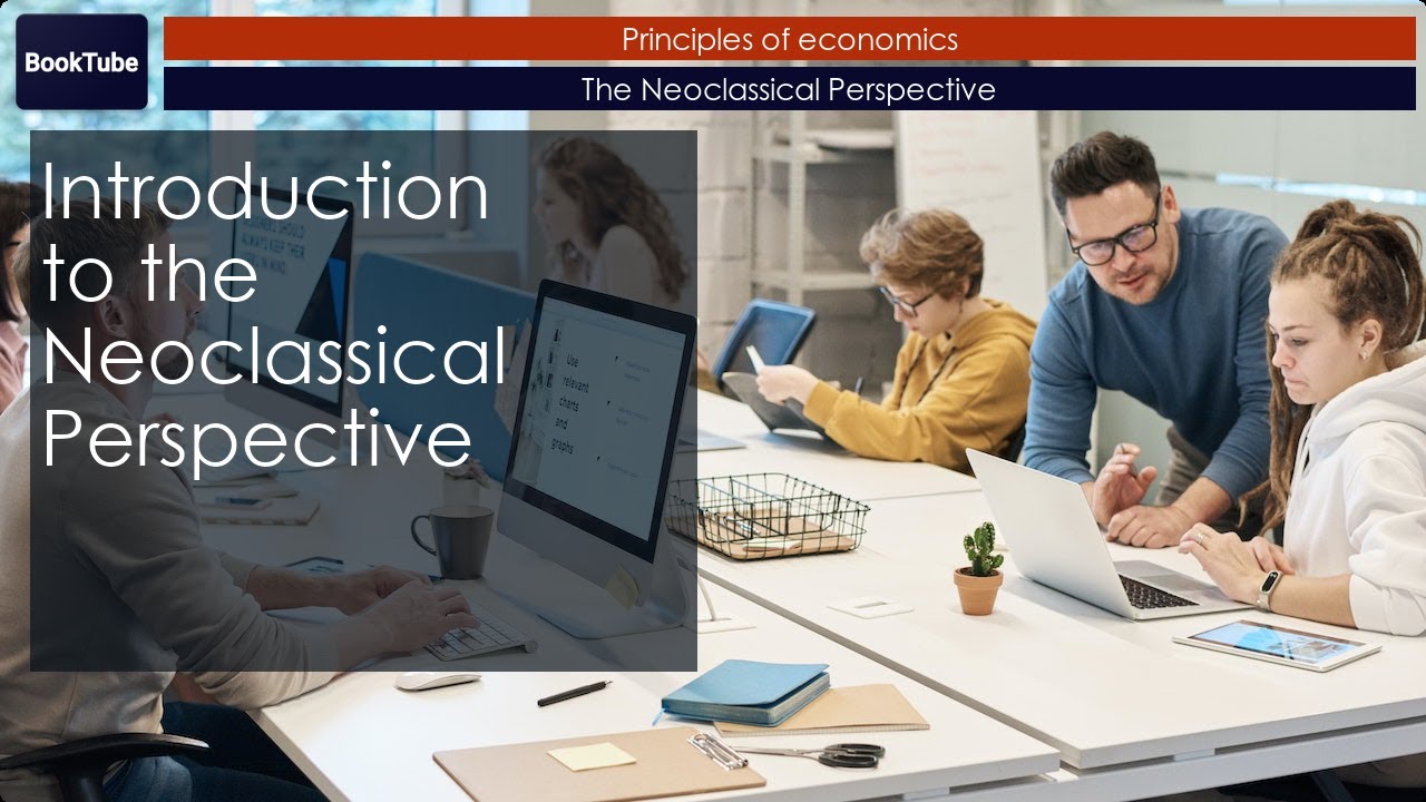 Introduction to the Neoclassical Perspective - YouTube