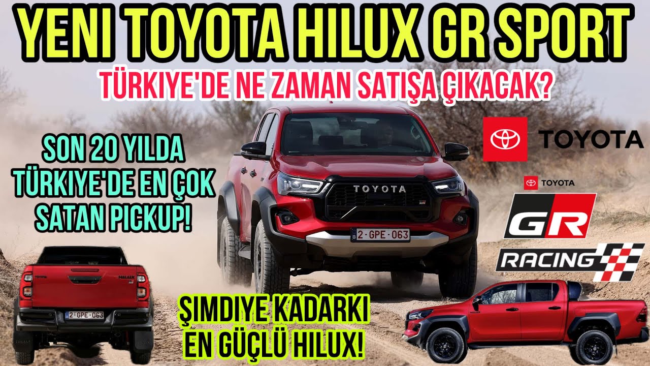 Yeni Toyota Hilux GR Sport Tanıtıldı! Son 20 Yılda TÜRKİYE’de En Çok ...