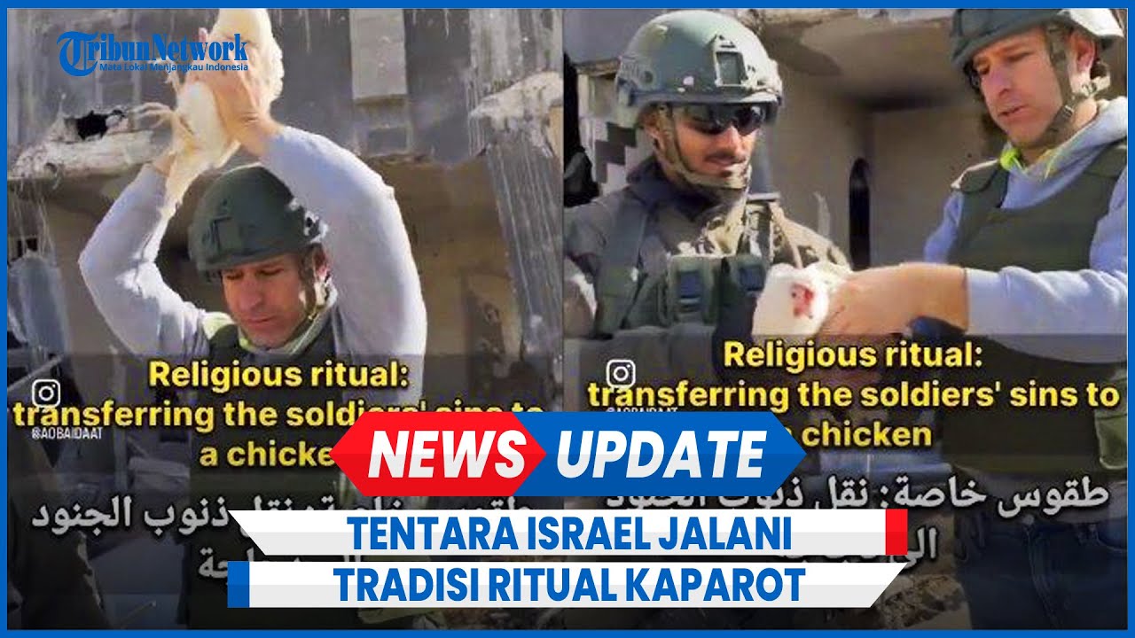 Tentara Israel Jalani Tradisi Ritual Kaparot, Proses Pemindahan Dosa ke ...