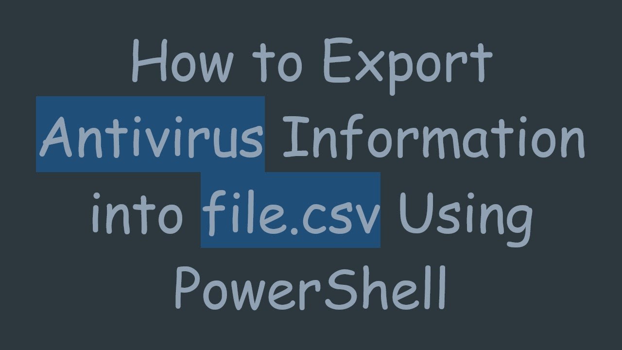 How to Export Antivirus Information into file.csv Using PowerShell - YouTube