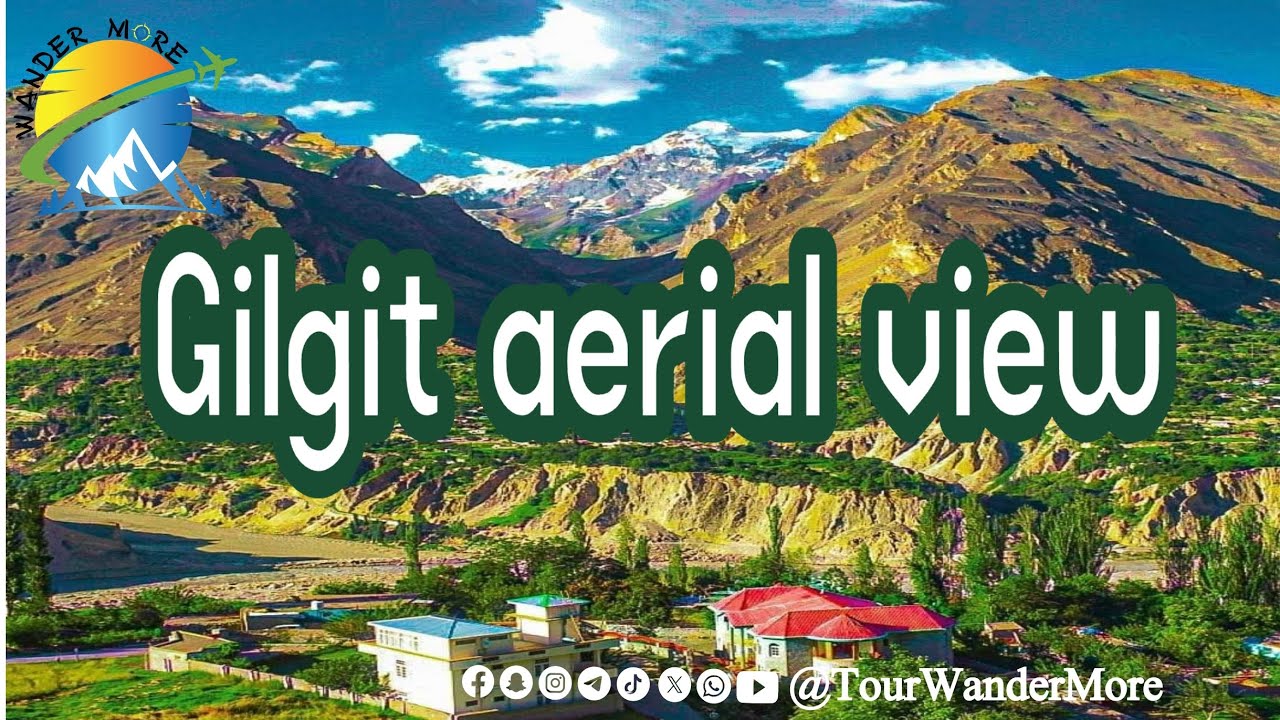 Gilgit aerial view| Documentary #gilgit #travelingphotographer # ...