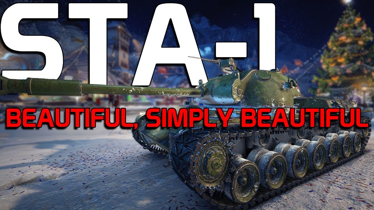 STA-1: Beautiful, simply Beautiful! | World of Tanks - YouTube