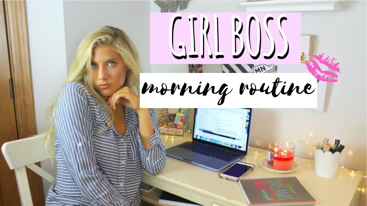 MORNING ROUTINE OF A GIRL BOSS + Tips For A More Productive Morning ...