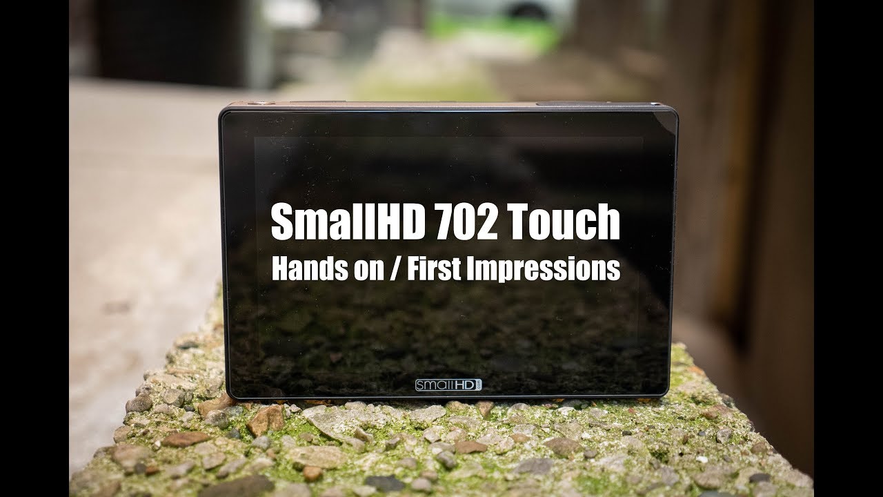 SmallHD 702 Touch Hands on and First Impressions - YouTube