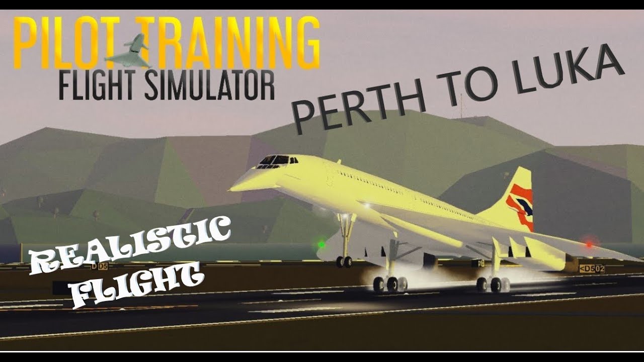 Roblox Flight Simulator Flight from Perth IN Airport To Luka Airport ...