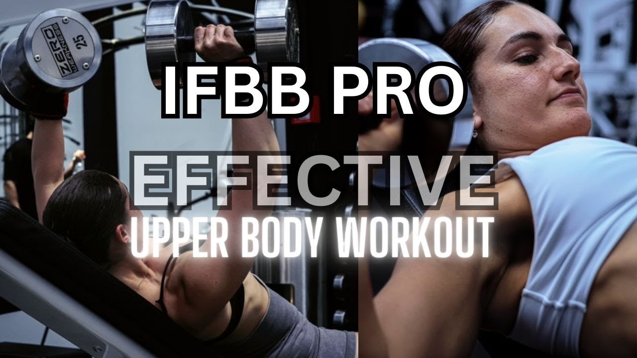 Effective Upper Body Workout - IFBB PRO - YouTube