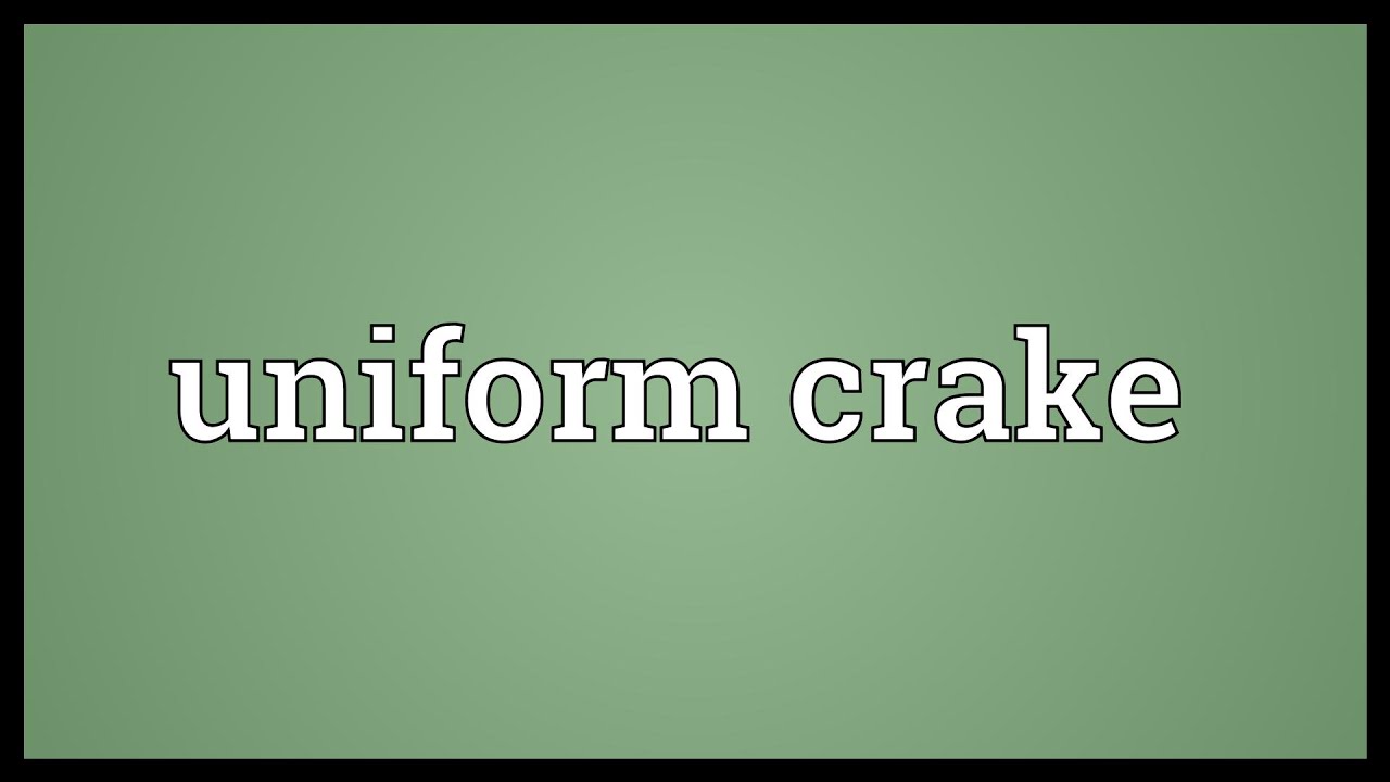 Uniform crake Meaning - YouTube