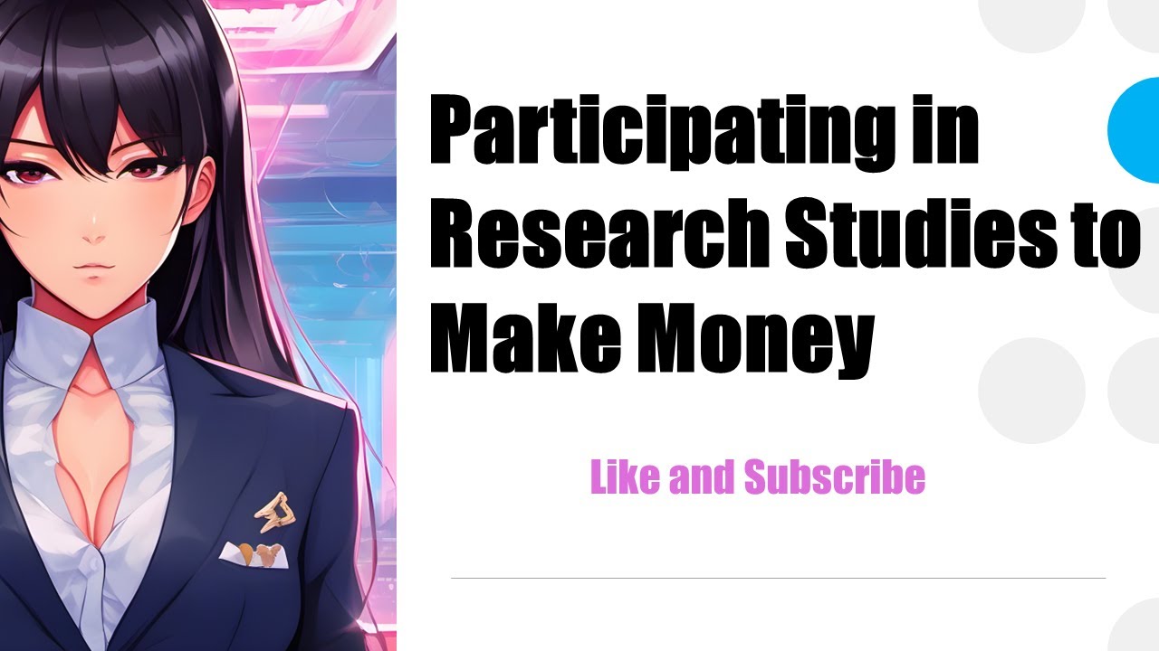 Earn While You Learn: A Fun Guide to Participating in Research Studies ...