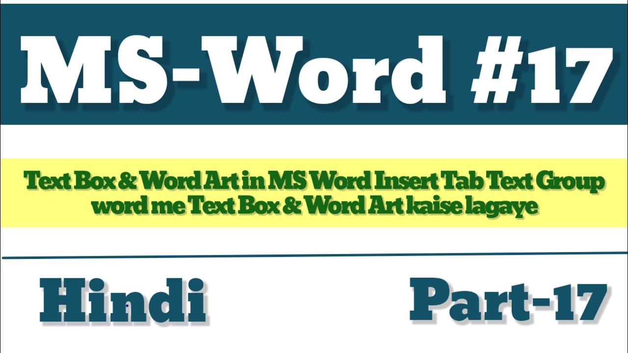 Text Box & Word Art in MS Word Insert Tab Text Group word me Text Box ...