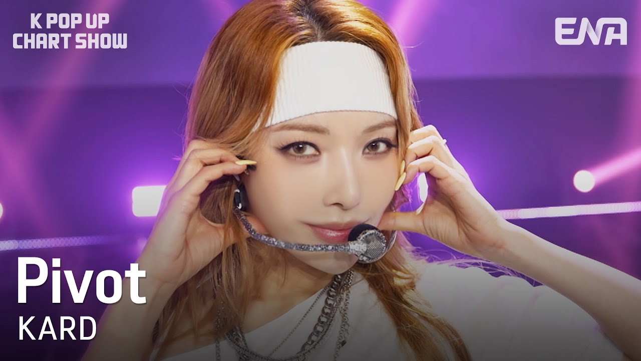 KARD(카드) - PivotㅣENA 케이팝업 차트쇼ㅣENA250725방송 - YouTube