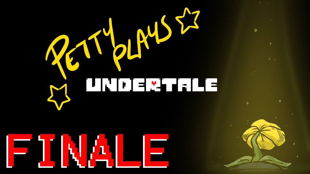Petty Plays-- UNDERTALE-- The Final Fight(s) - YouTube