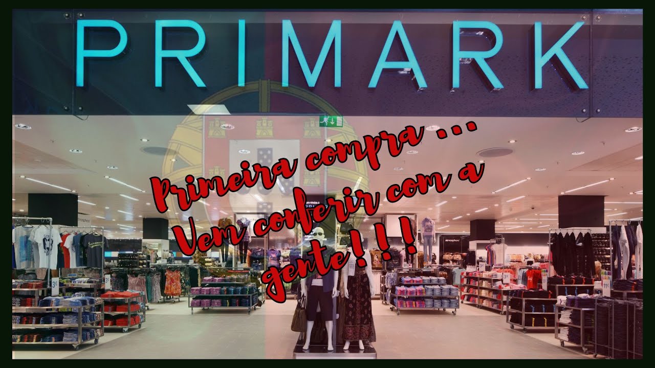 Nossa primeira COMPRA NA PRIMARK-PT - YouTube