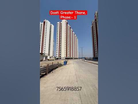 Dosti Greater Thane, Phase:- 1 || #dostigreaterthane #mumbai # ...