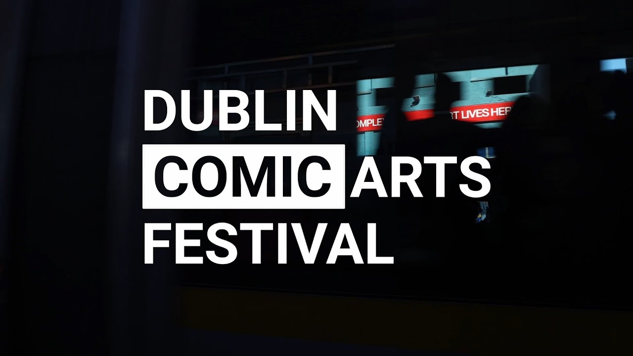 Dublin Comic Arts @ The Complex #SavetheComplex - YouTube