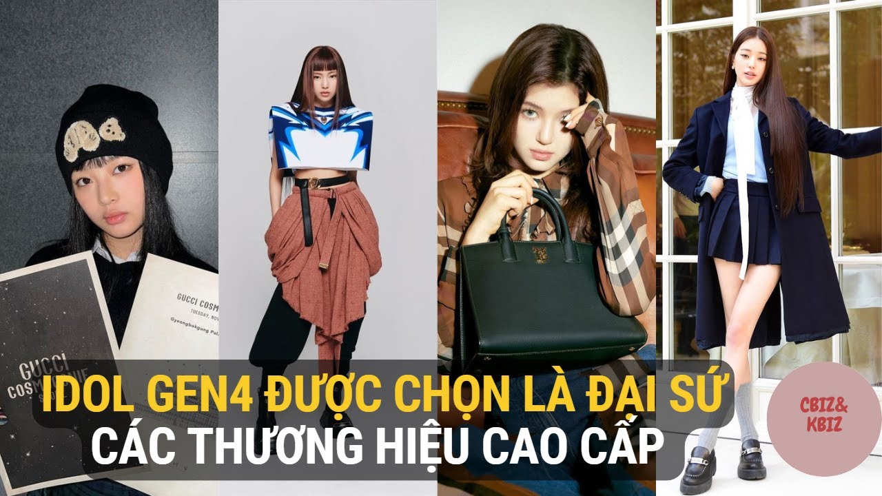 Idol gen 4 là đại sứ thương hiệu cho các nhãn hàng cao cấp, liệu họ có ...