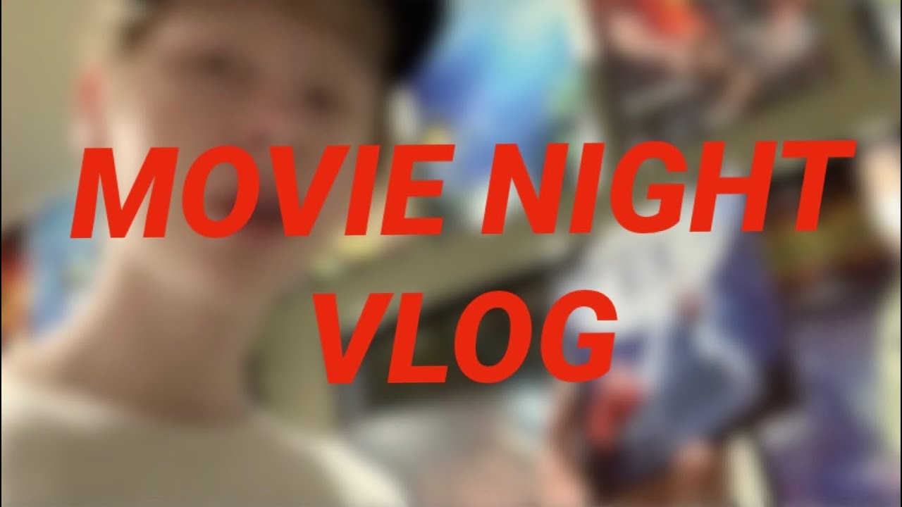 Movie Night Vlog #34 - YouTube