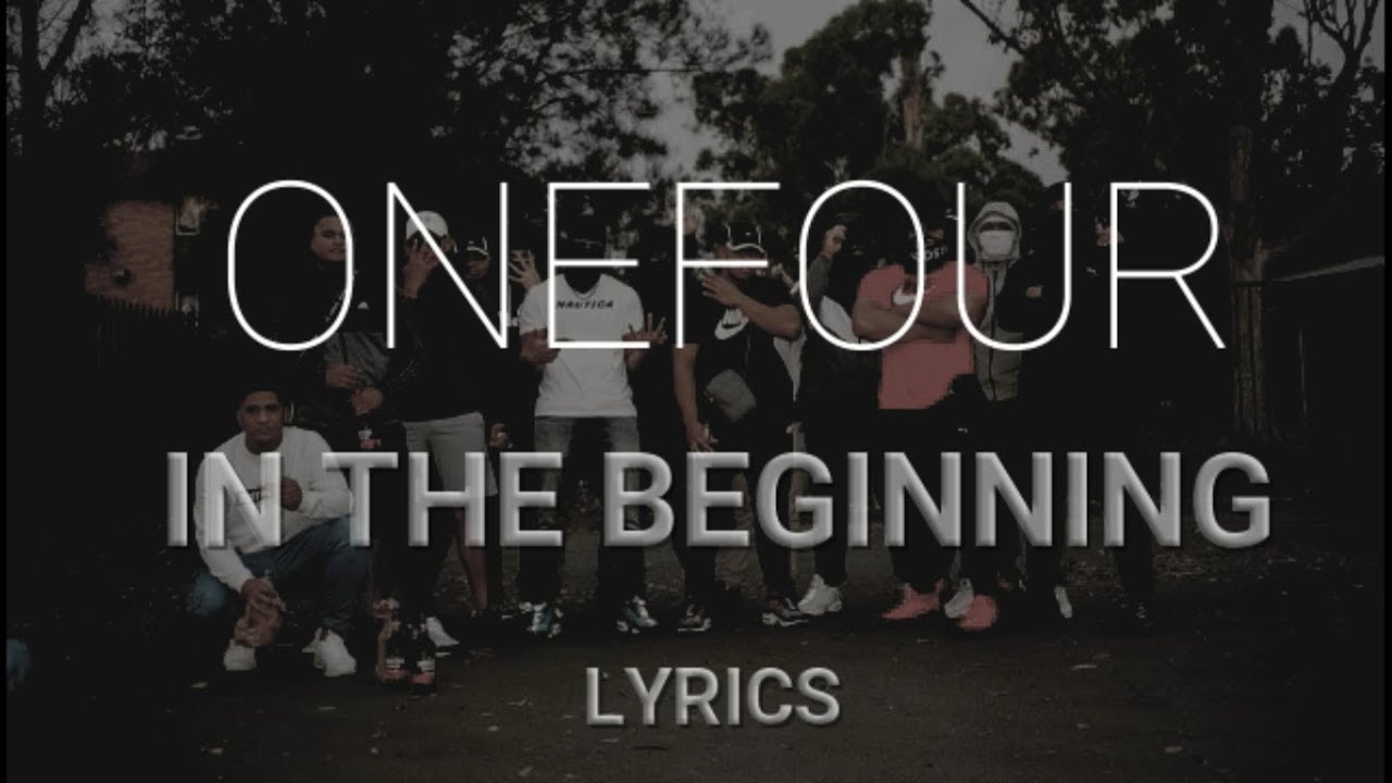 In The Beginning (Lyrics) - ONEFOUR - YouTube
