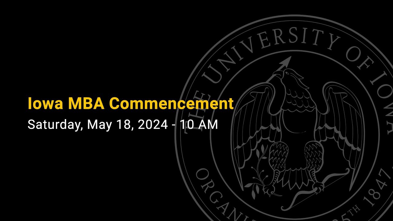 Iowa MBA Commencement - YouTube