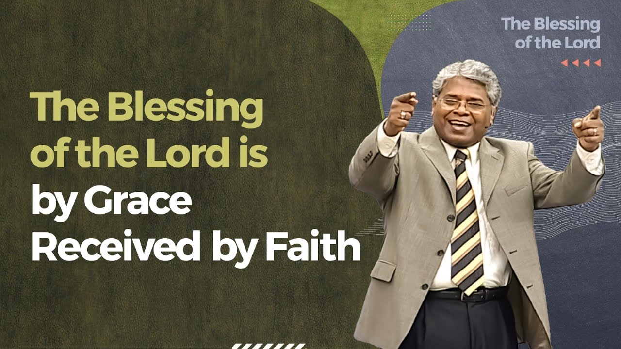 26 - The Blessing of the Lord is by Grace Received by Faith | The ...