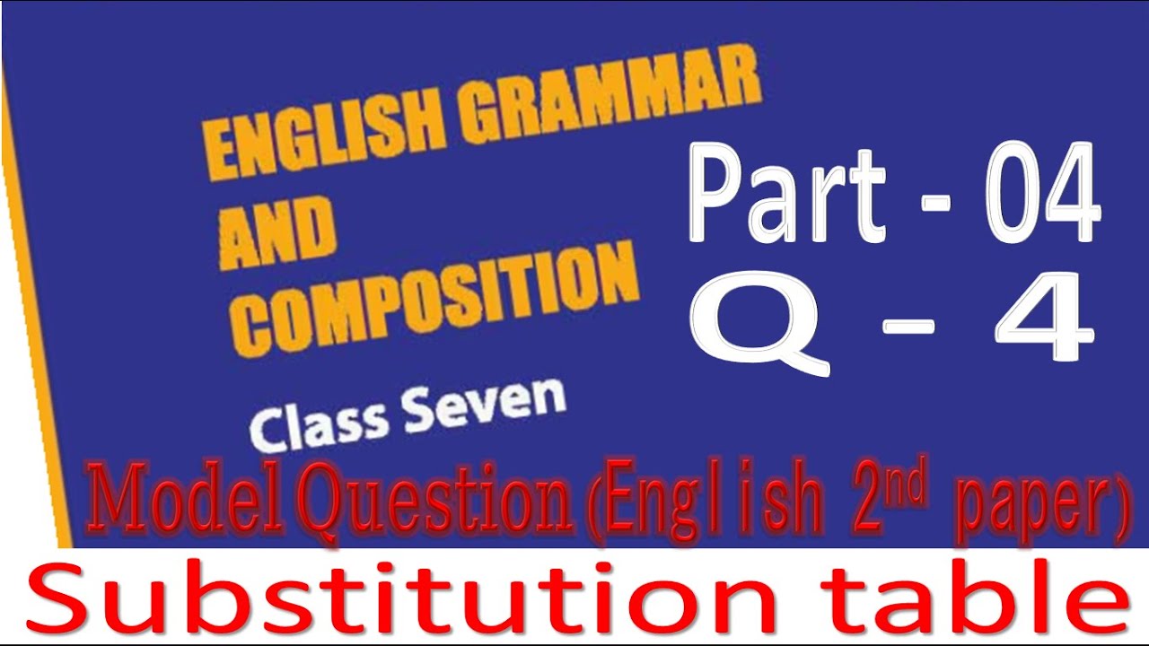 Class 7 English 2nd paper model Question part 4 Substitution table ...