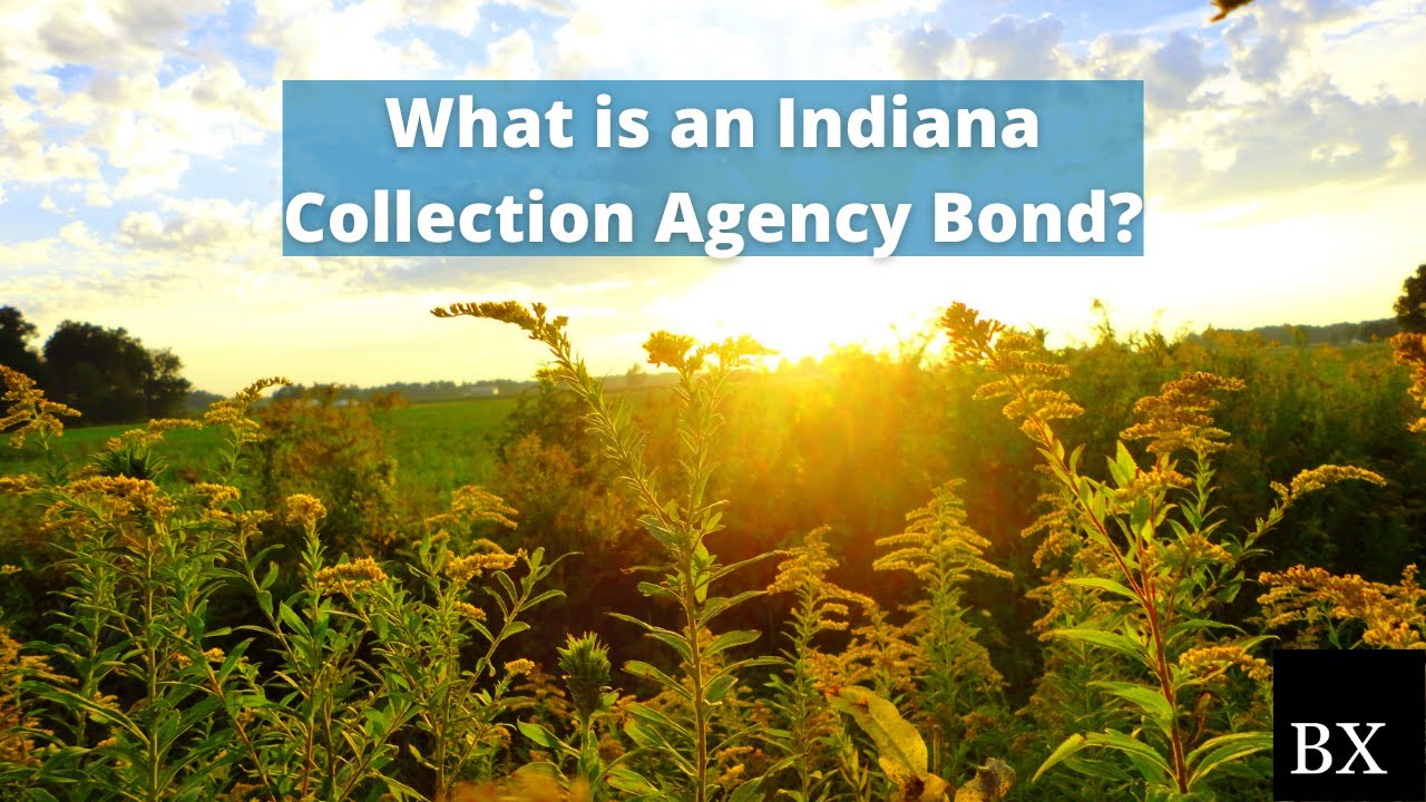 What is an Indiana Collection Agency Bond? - YouTube