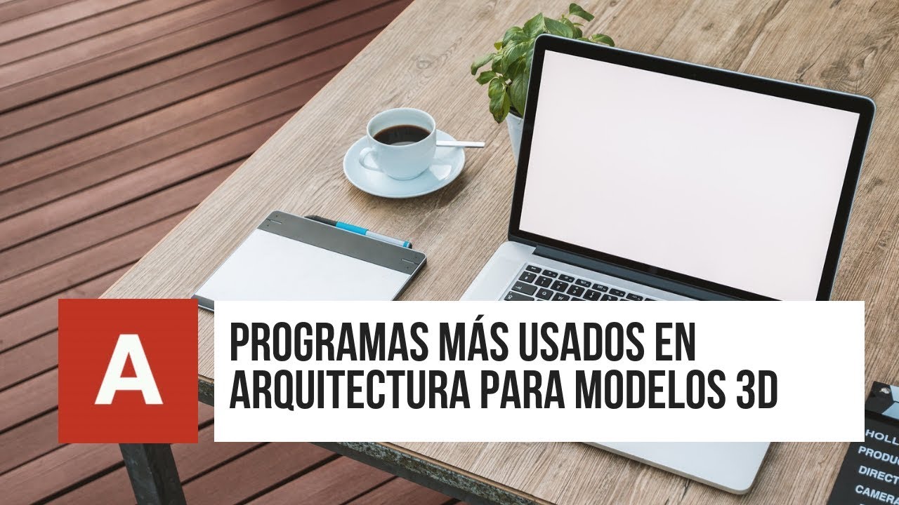 PROGRAMAS MÁS USADOS en Arquitectura PARA MODELOS 3D - YouTube
