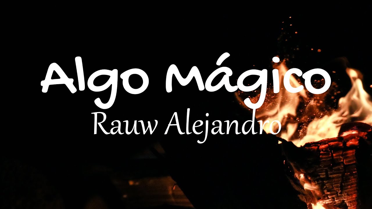 Rauw Alejandro - Algo Mágico (Letras / Lyrics) | Gasolina - YouTube