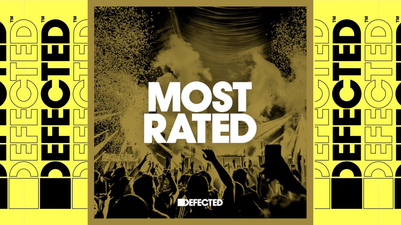Most Rated | Defected 2022-04-25 - YouTube