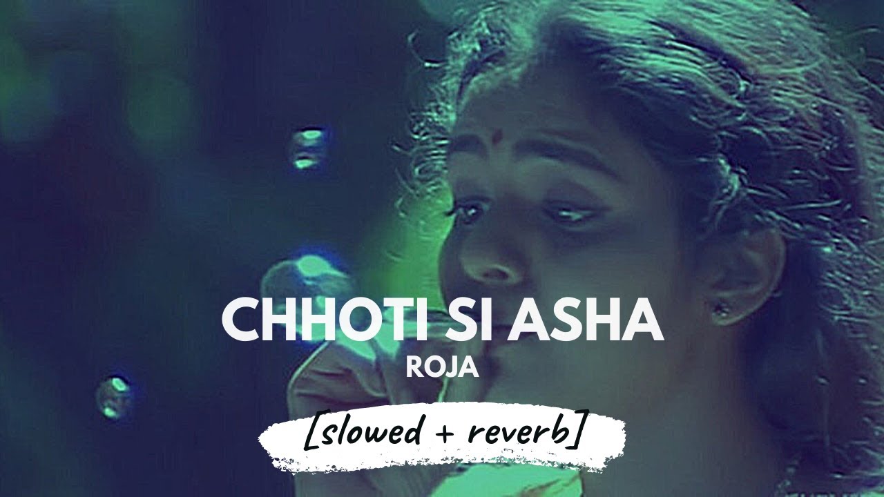Chhoti Si Asha [slowed + reverb] • 𝐵𝑜𝓁𝓁𝓎𝓌𝑜𝑜𝒹 𝐵𝓊𝓉 𝒜𝑒𝓈𝓉𝒽𝑒𝓉𝒾𝒸 • Minmini ...