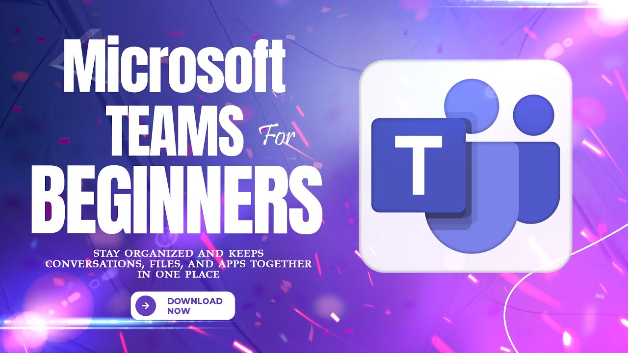 Master Microsoft Teams: Complete Setup and Usage Guide | Step-by-Step ...