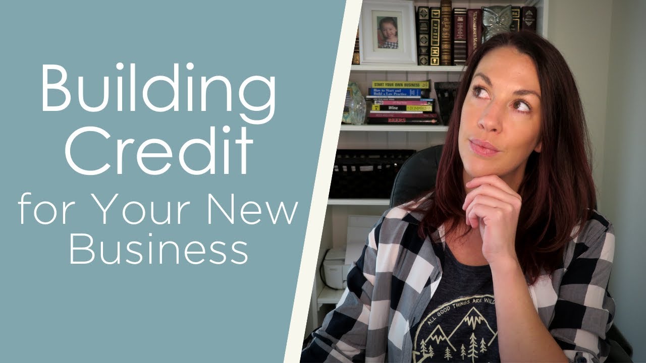 Building Credit for Your New Business - YouTube