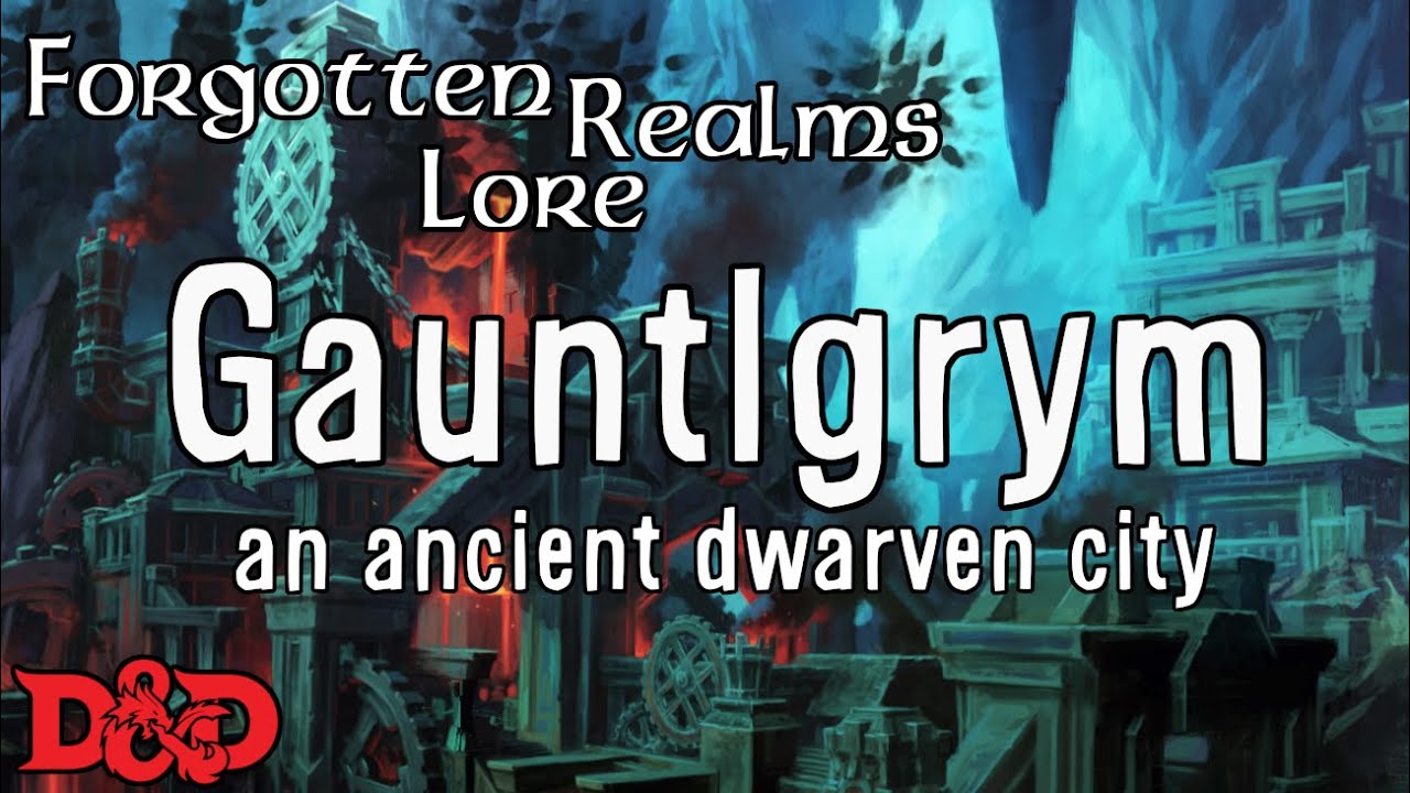 Forgotten Realms Lore - Gauntlgrym & The Dawn Cataclysm - YouTube