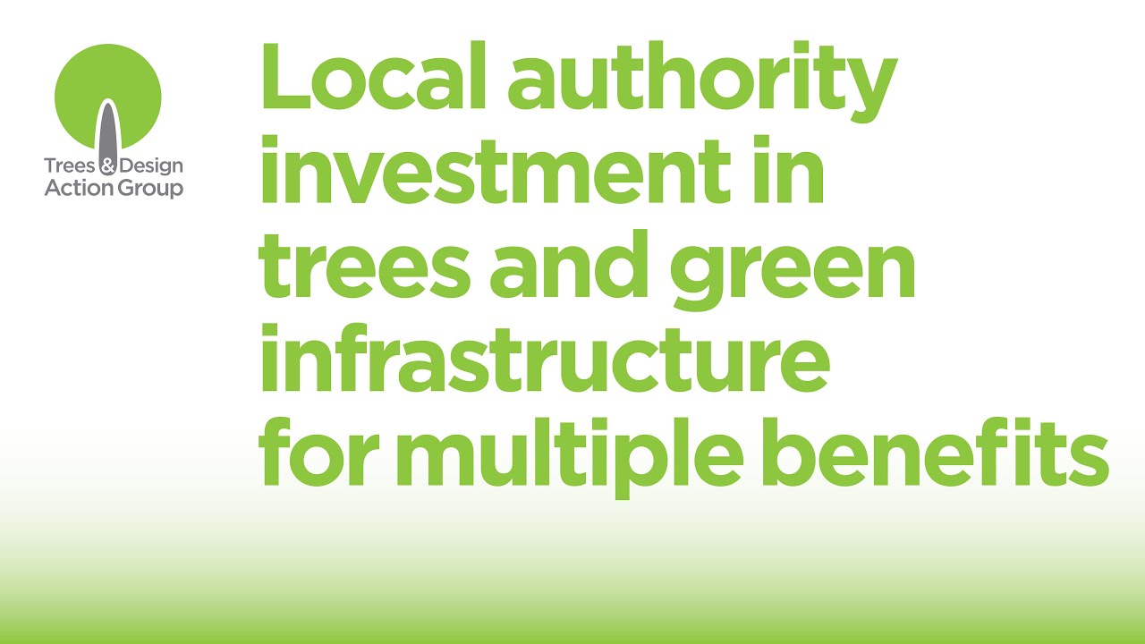 Local authority investment in trees and green infrastructure for ...
