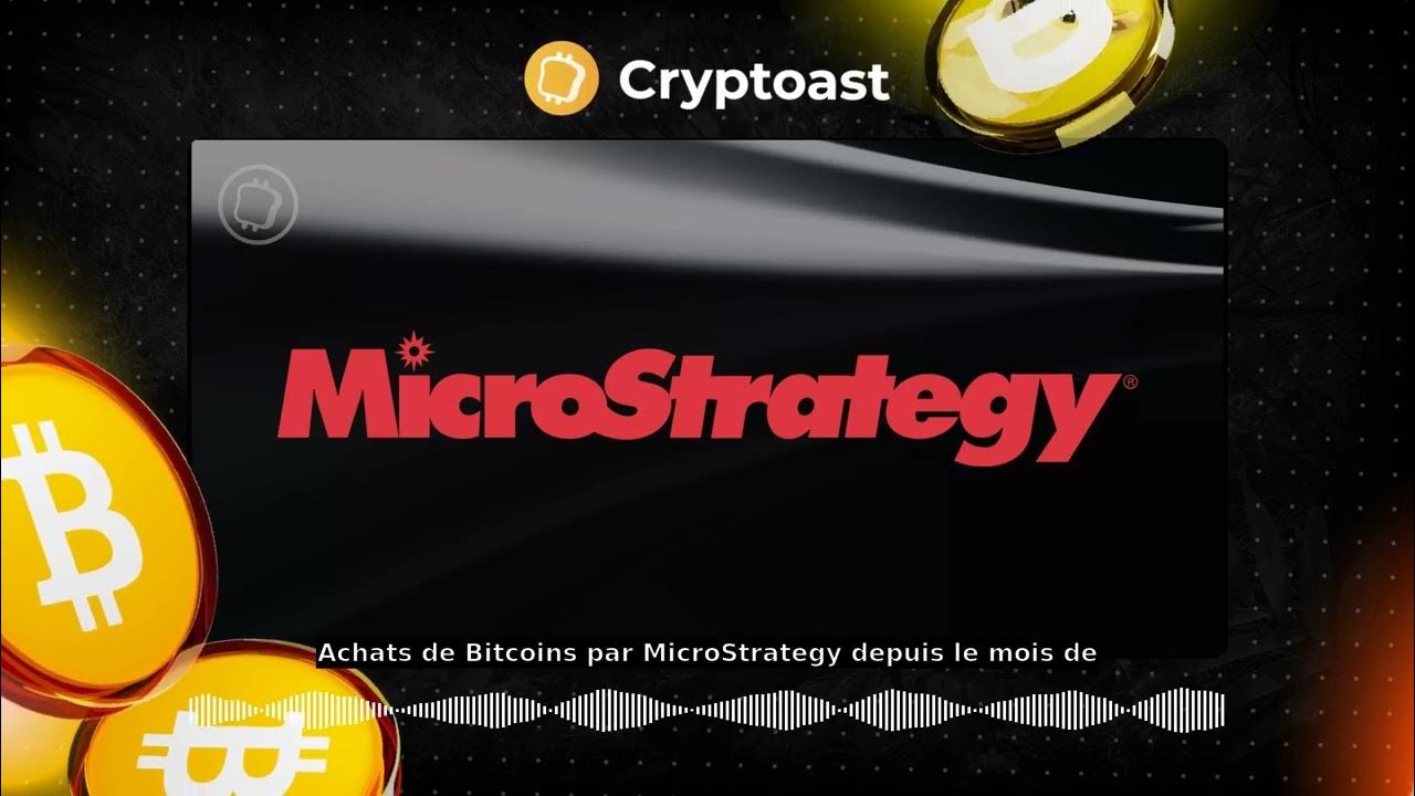 MicroStrategy achète 10 000 Bitcoins : son investissement atteint 20 milliards de dollars en 3 ...
