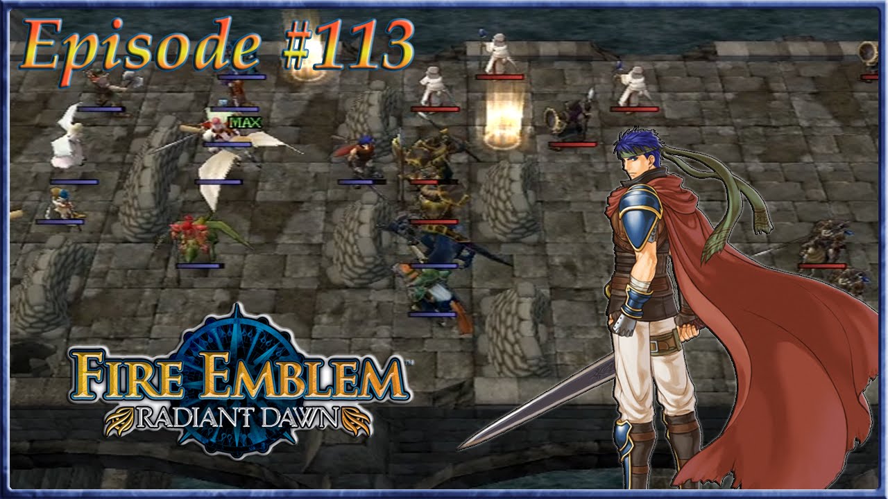 Fire Emblem: Radiant Dawn - Bridge Barriers, Pothole Pitfalls - Episode ...