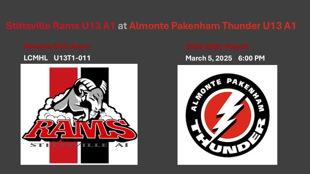 Stittsville Rams U13 A1 at Almonte Pakenham Thunder U13 A1 Mar 5, 2025 ...