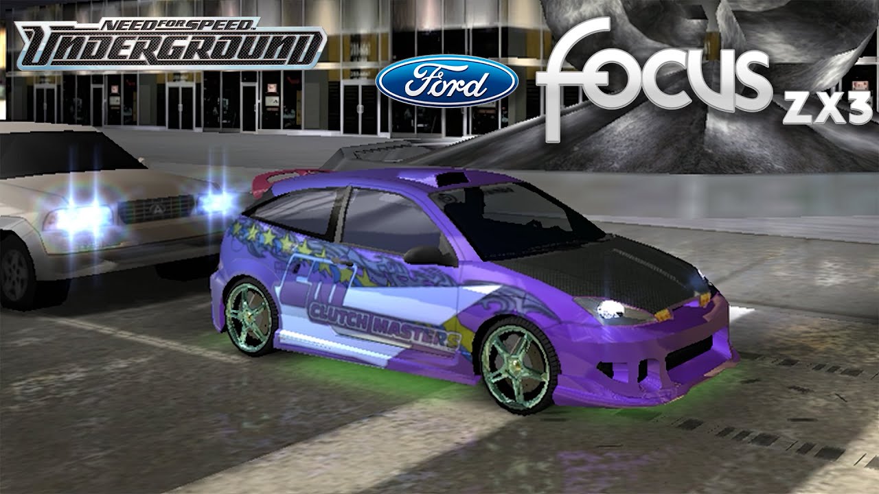 Need For Speed Underground Showcase - FORD FOCUS ZX3 - YouTube