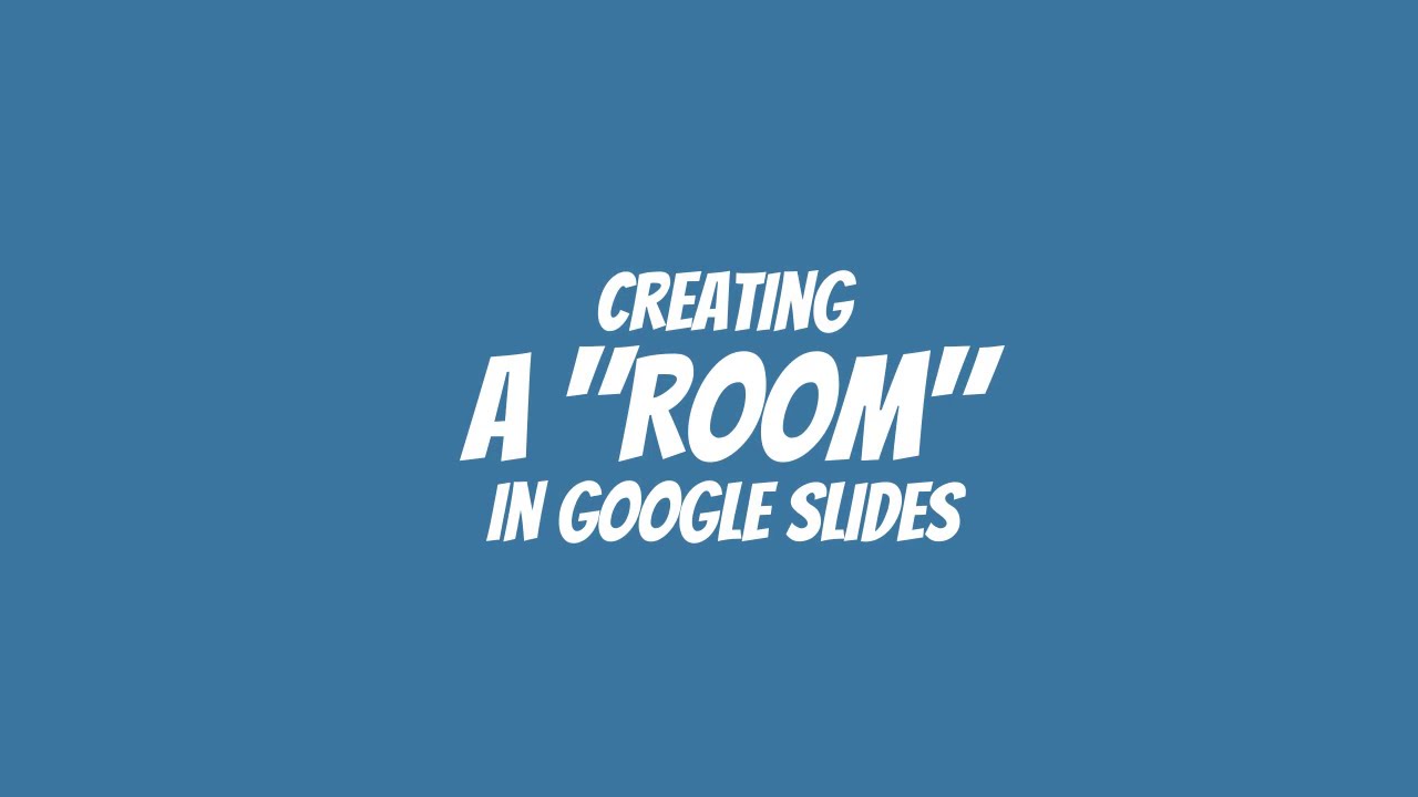 Create A Room In Google Slides YouTube Create A Room In Google Slides YouTube