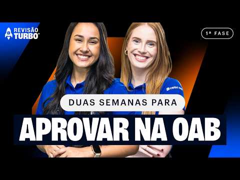 Revisão Turbo OAB 47: Como APROVAR estudando nas DUAS SEMANAS FINAIS| Ceisc