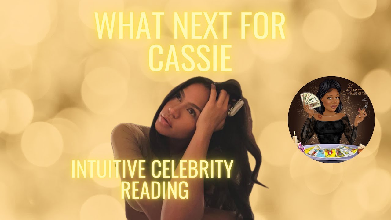 Cassie: Intuitive Celebrity Reading🔮 - YouTube