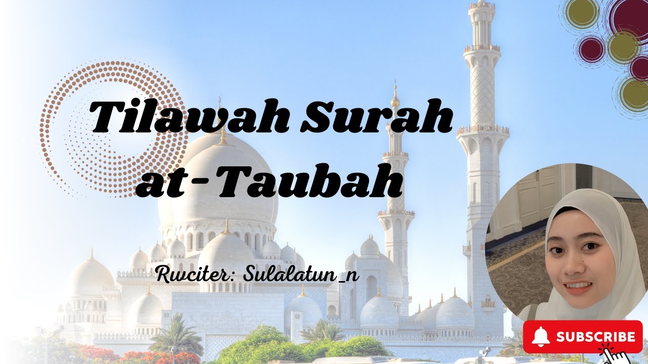 Maqra’ Tilawah At Taubah ( تلاوة القرآن بمجود من سورة التوبة) Sulalatun ...