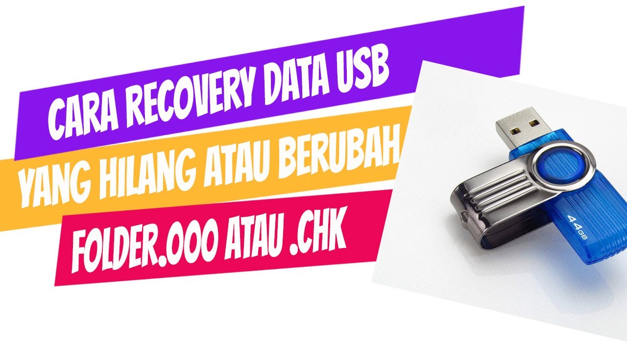 Cara recovery file di USB yang hilang atau berubah mendaji FOLDER.000 ...