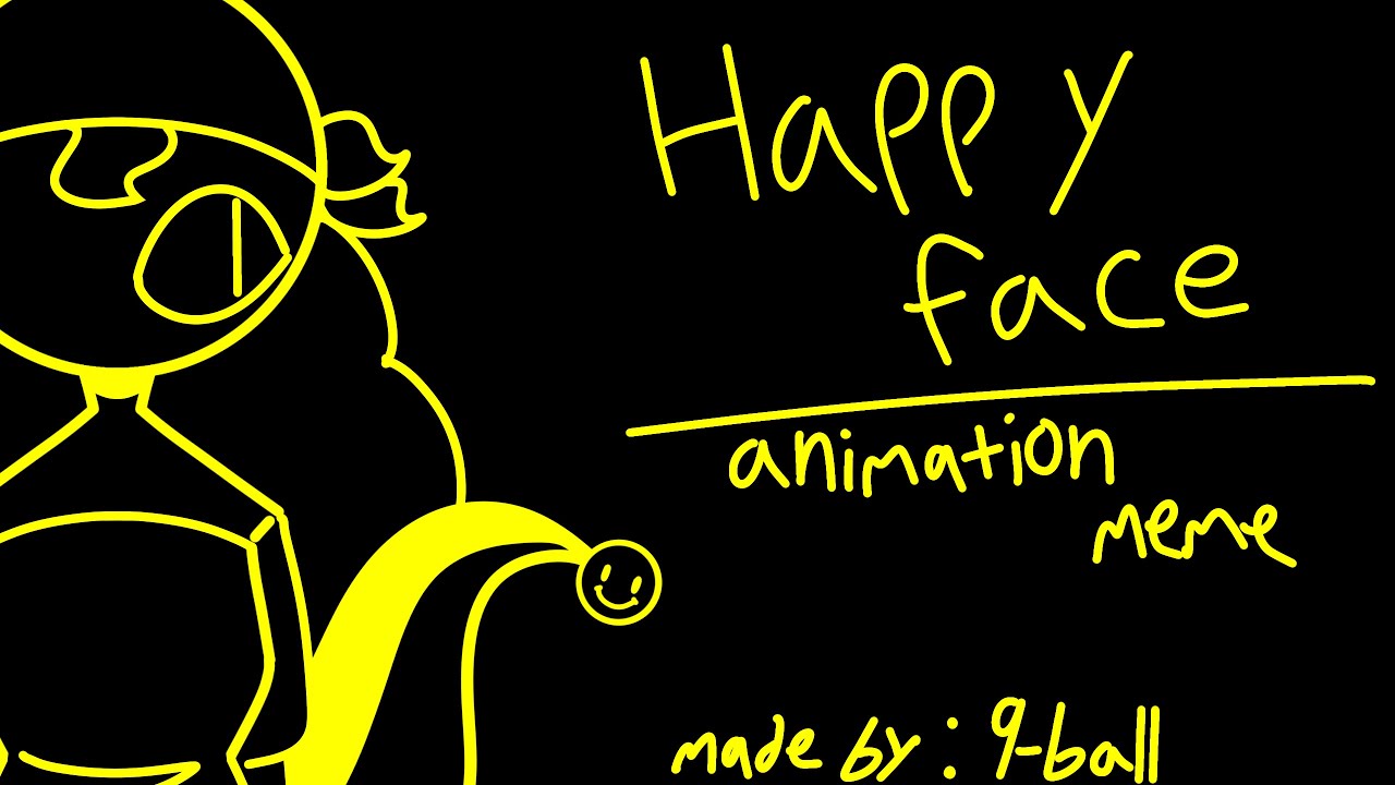 Happy face | animation meme | creds in the desc - YouTube