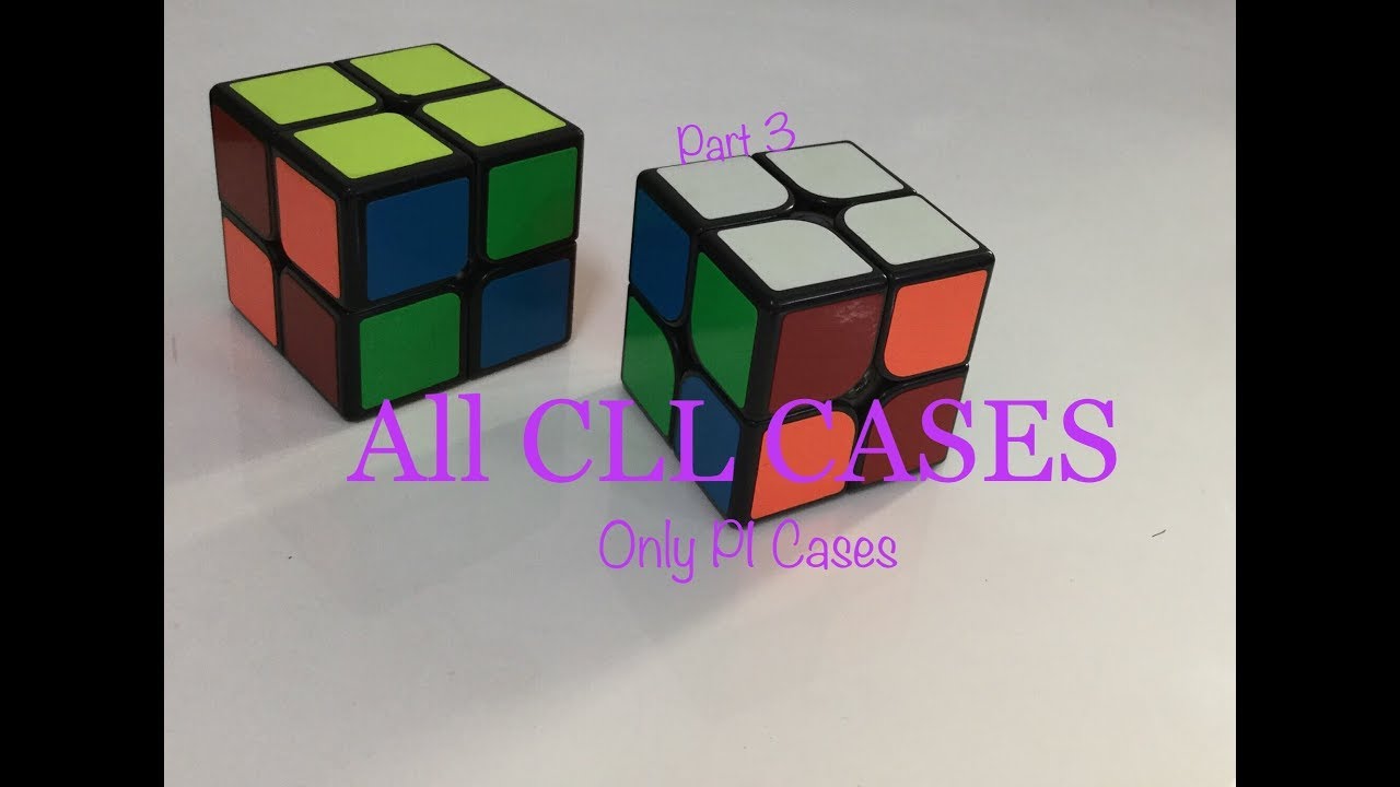 All PI CLL Cases on the 2x2 (Part 3) - YouTube