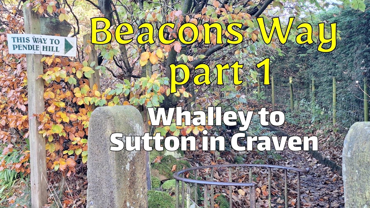 Beacons Way part 1. Whalley to Sutton in Craven. - YouTube