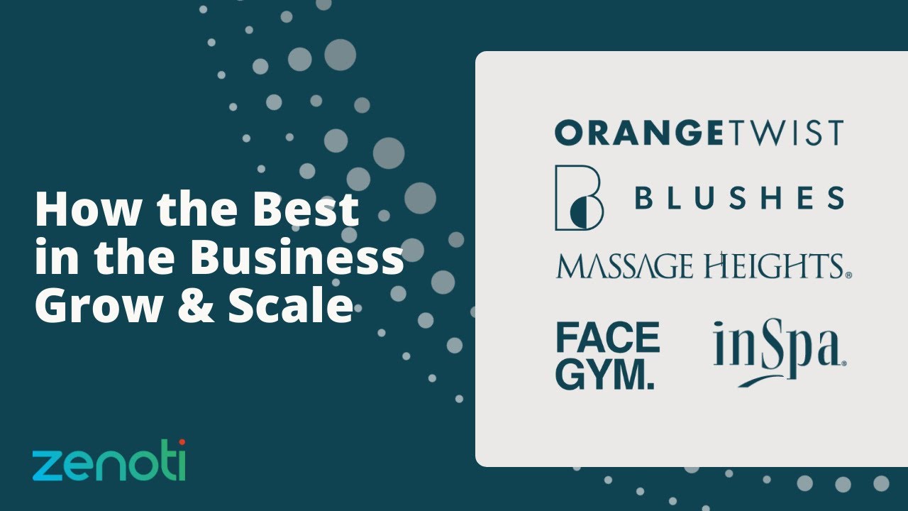 Beauty & Wellness Business Owners Grow and Scale Quickly Using Zenoti ...