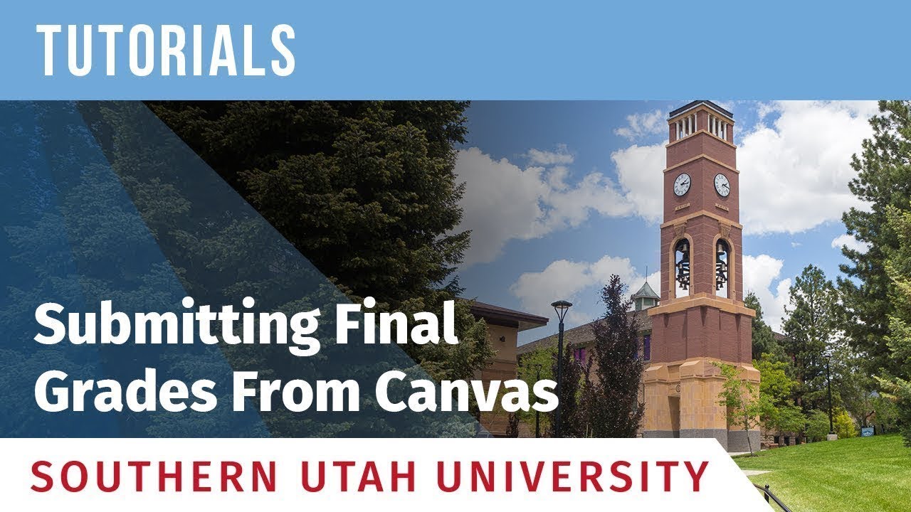 SUU Tutorial: Submitting Final Grades from Canvas - YouTube