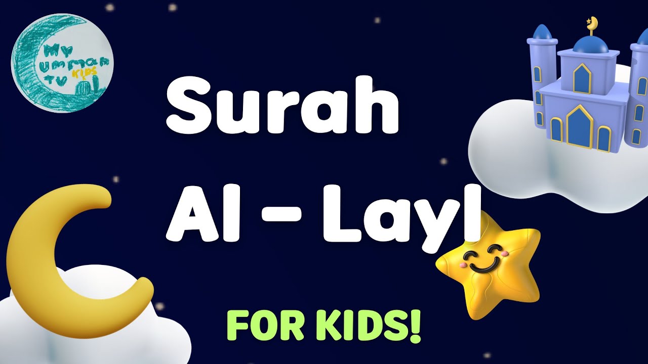 Surah Al Layl Mishary Rashid Alafasy My Ummah Kids TV